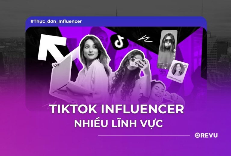 Top 100 Hot TikTok Influencer các lĩnh vực bạn nên follow