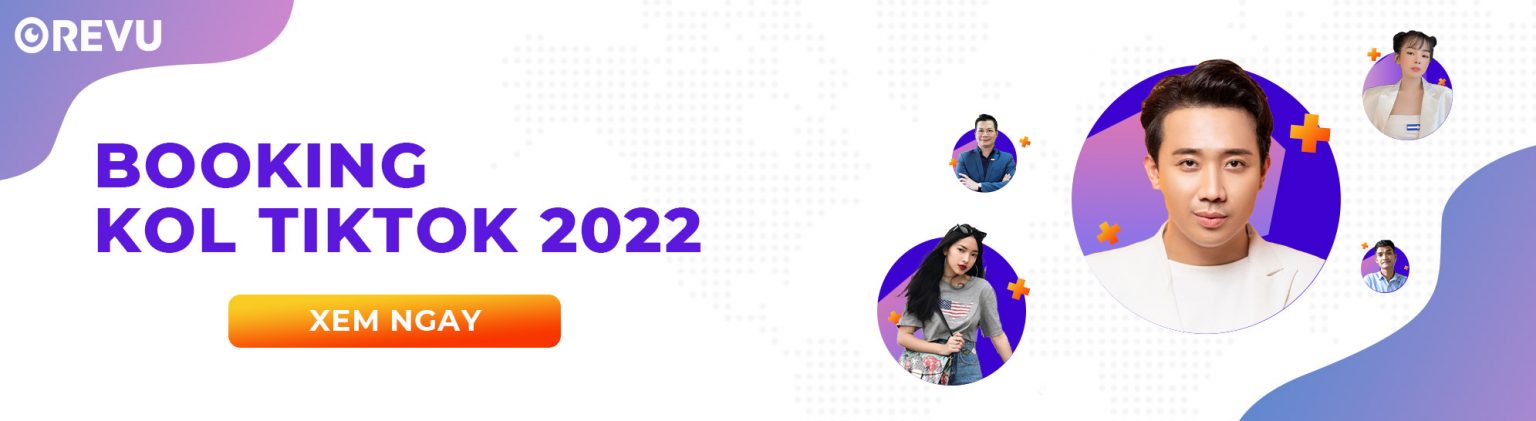 Dịch vụ Booking TikTok KOL - KOC - Influencer 2022 - REVU Việt Nam