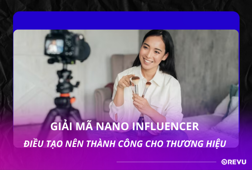 Giải mã nano influencer - điều tạo nên thành công cho thương hiệu ...
