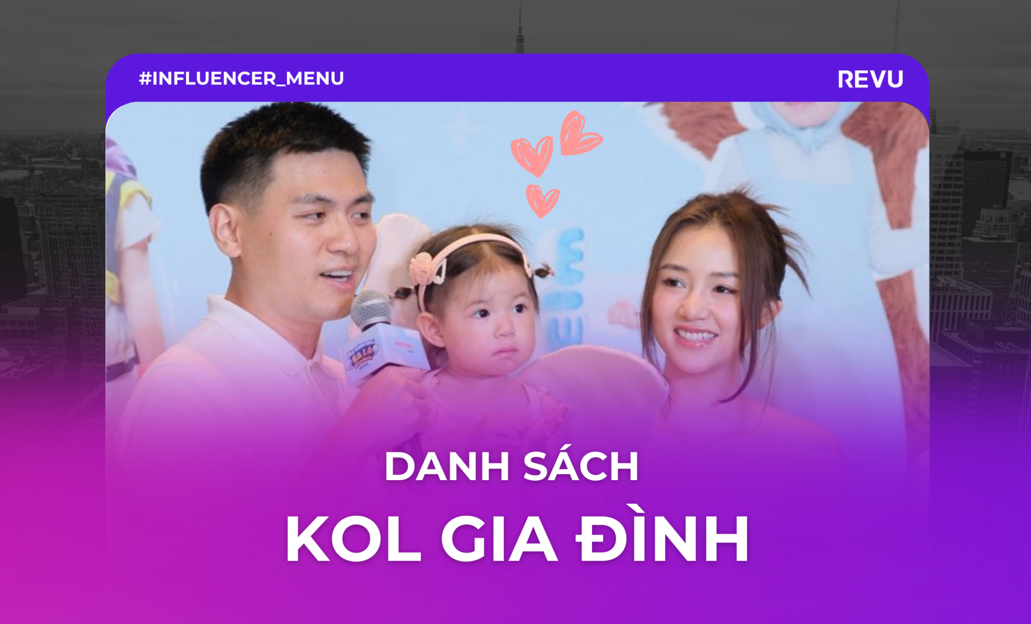 Danh sách 20+ KOL gia đình nổi tiếng Việt Nam (cập nhật)