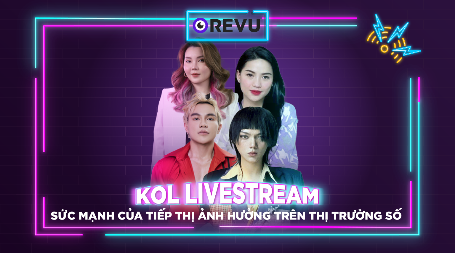 KOL Live Stream - Sức mạnh influencer marketing thời đại mới