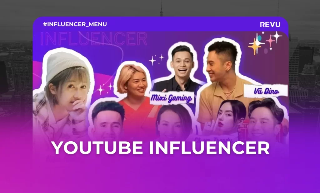 Youtube Influencer là gì? Danh sách Youtube Influencer