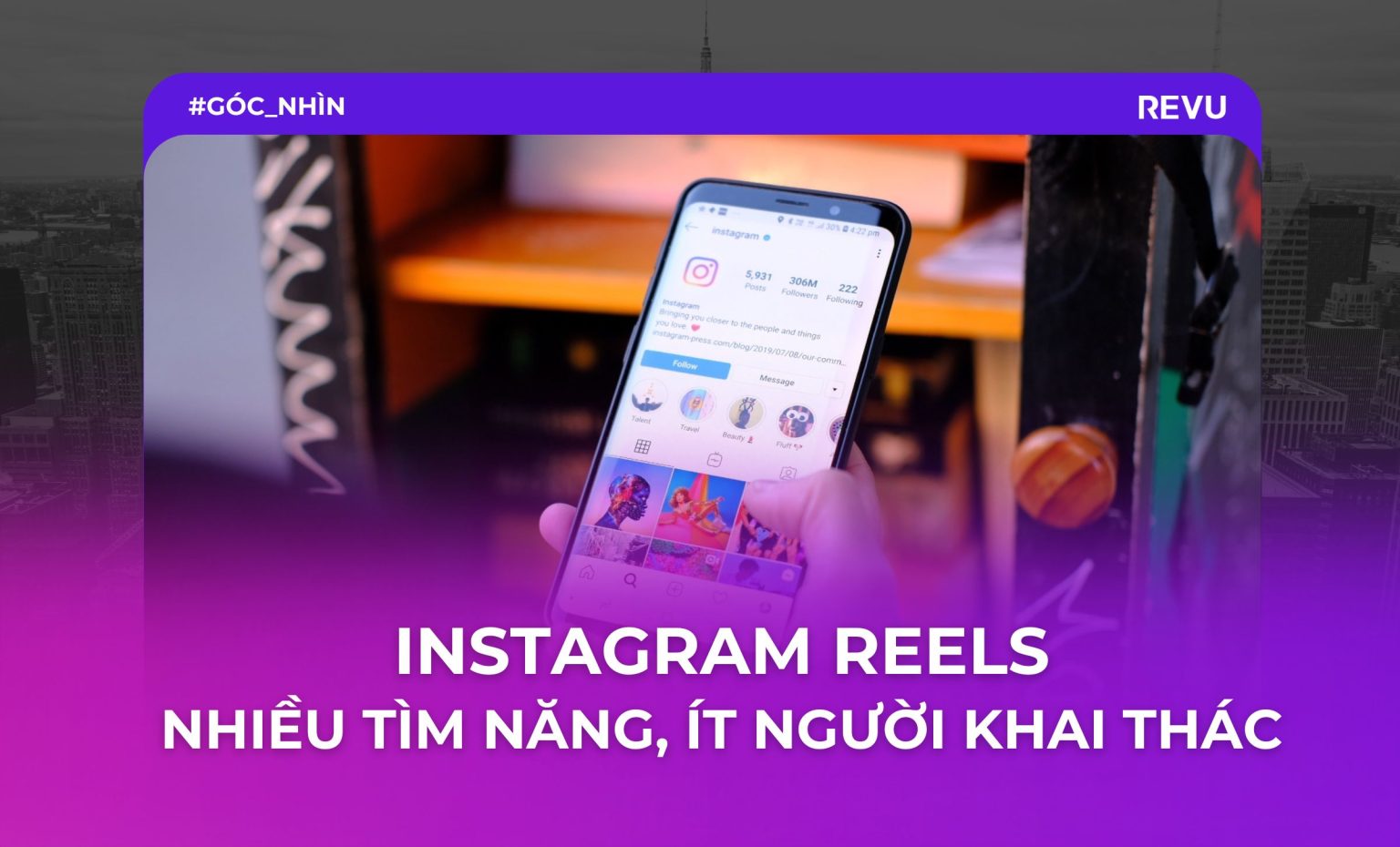 Instagram Reels 2024 - Nhiều tiềm năng, ít người khai thác