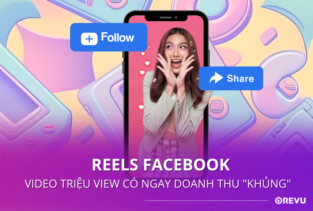 Kiếm tiền Reels Facebook: Video triệu view có ngay doanh thu khủng 2023