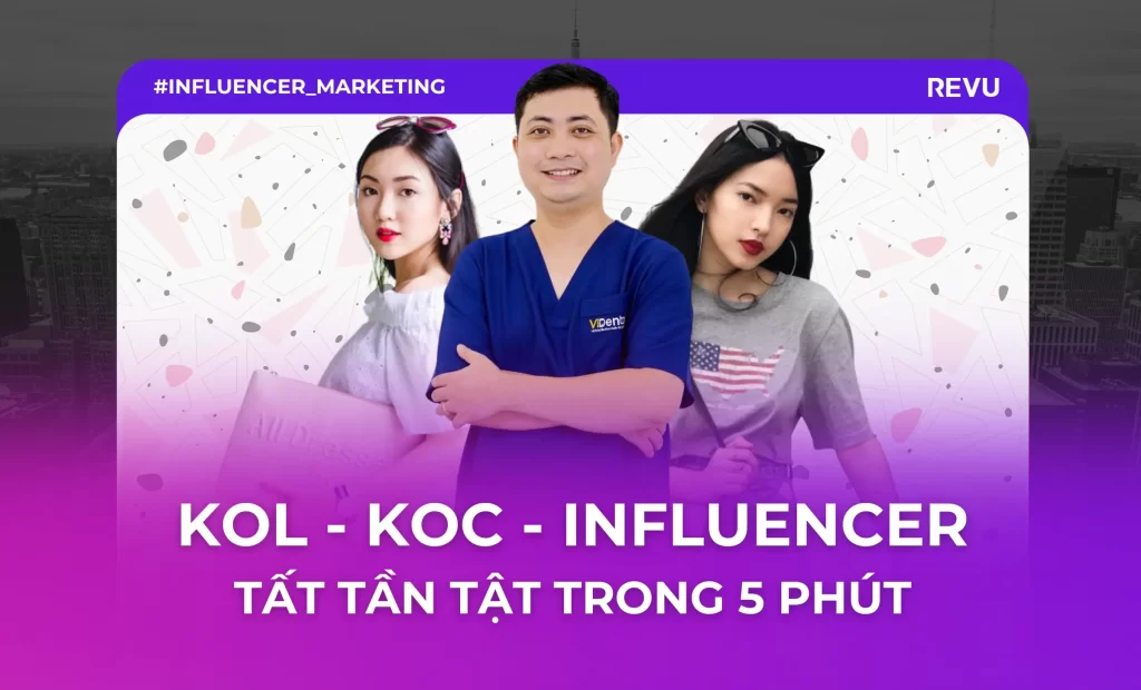 KOL là gì? Phân loại KOL. Danh sách KOL Việt Nam 2025