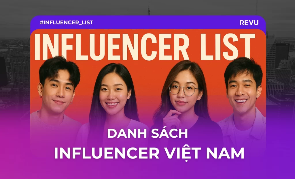 Danh sách Influencer Việt Nam theo lĩnh vực [Cập nhật 2026]