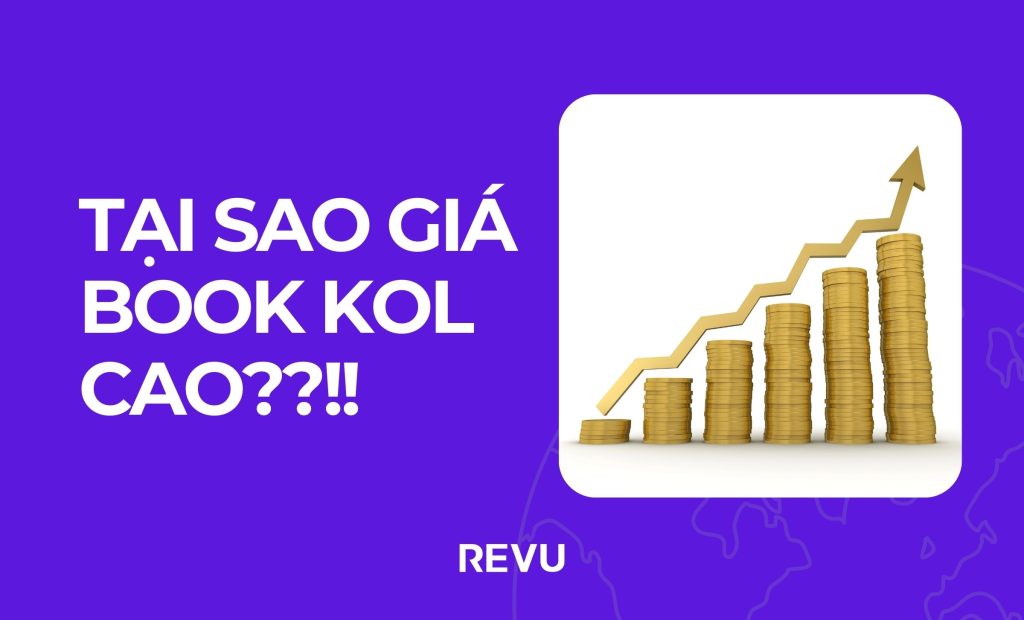 KOL Booking – Tại sao giá book KOL cao?
