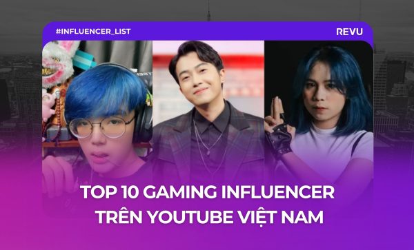 Top 10 Gaming Influencer YouTube Việt Nam 2026