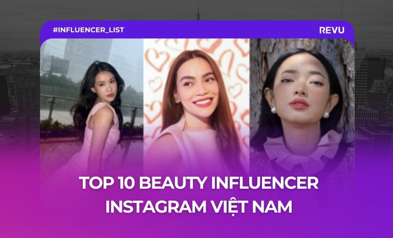 Danh sách Beauty Influencer Việt Nam [Cập nhật 2026]